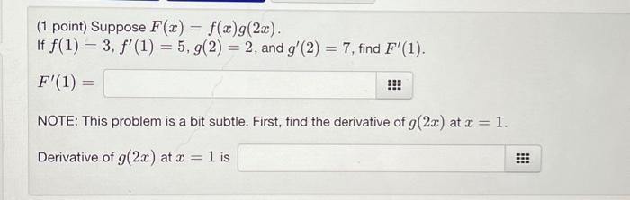 Solved (1 point) Suppose F(x)=f(x)g(2x). If | Chegg.com