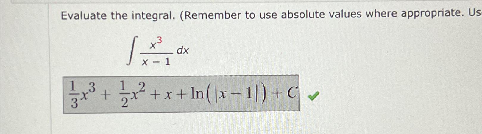 Solved Evaluate the integral. (Remember to use absolute | Chegg.com