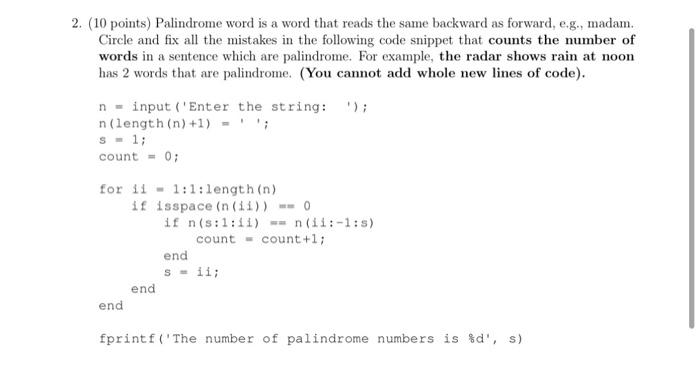 Solved 2 10 Points Palindrome Word Is A Word That Reads