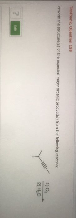 Solved Testbank Question 155 Provide The Structure S Of