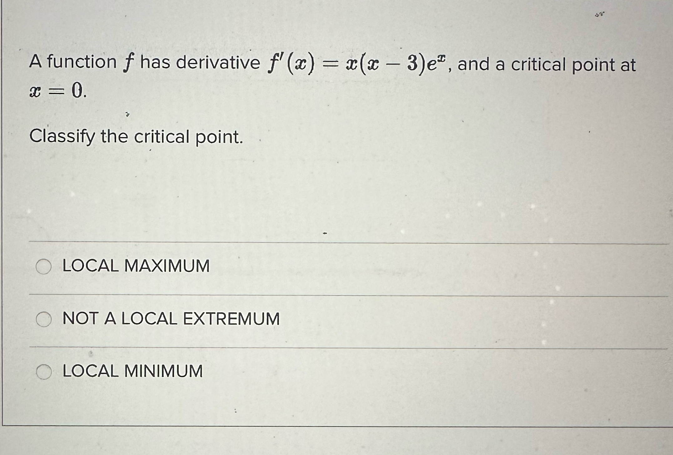 Solved A function f ﻿has derivative f'(x)=x(x-3)ex, ﻿and a | Chegg.com