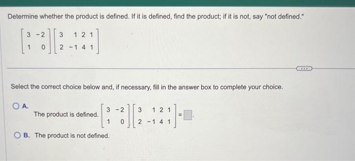 Solved Determine whether the product is defined. If it is | Chegg.com