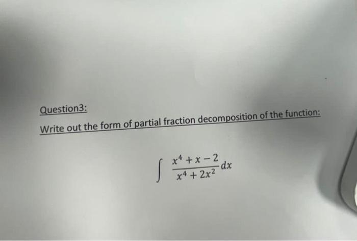 Solved Write Out The Form Of Partial Fraction Decomposition