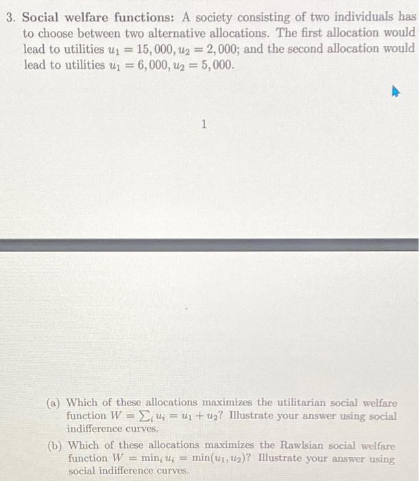 Solved 3. Social welfare functions: A society consisting of | Chegg.com