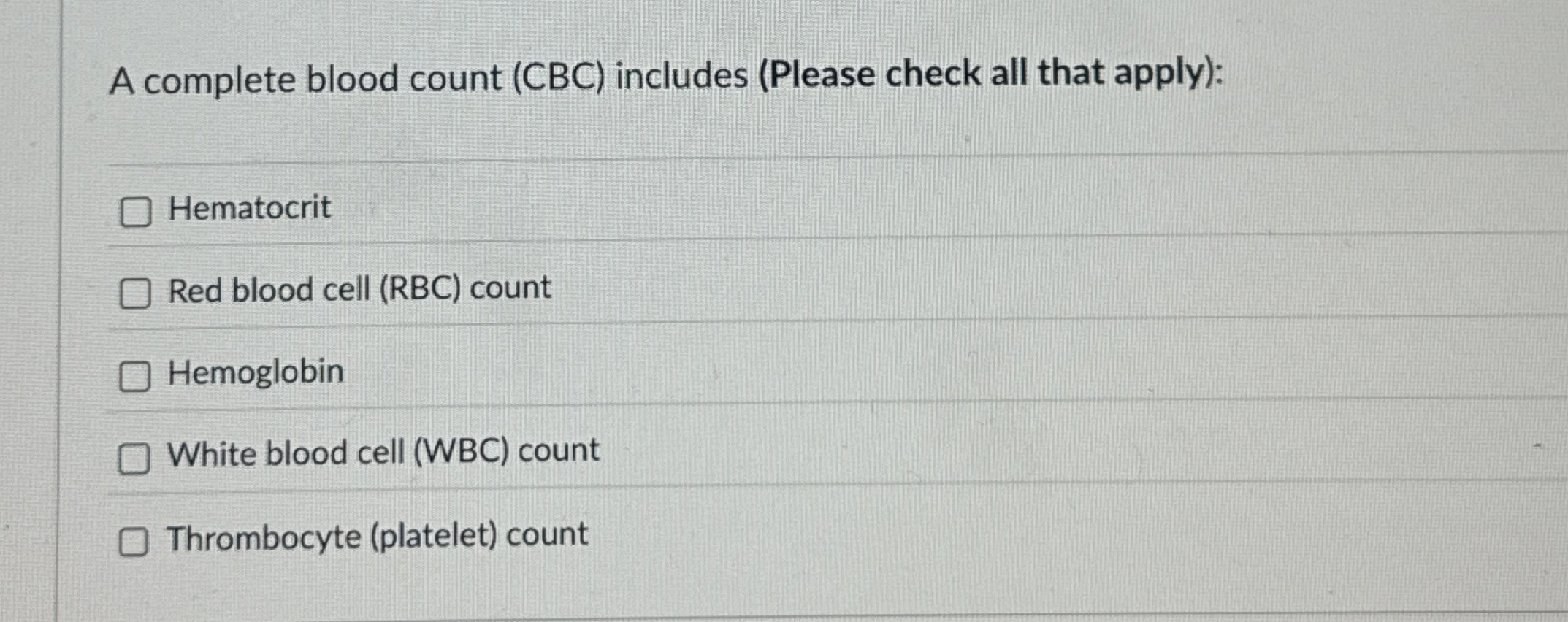 Solved A complete blood count (CBC) ﻿includes (Please check | Chegg.com