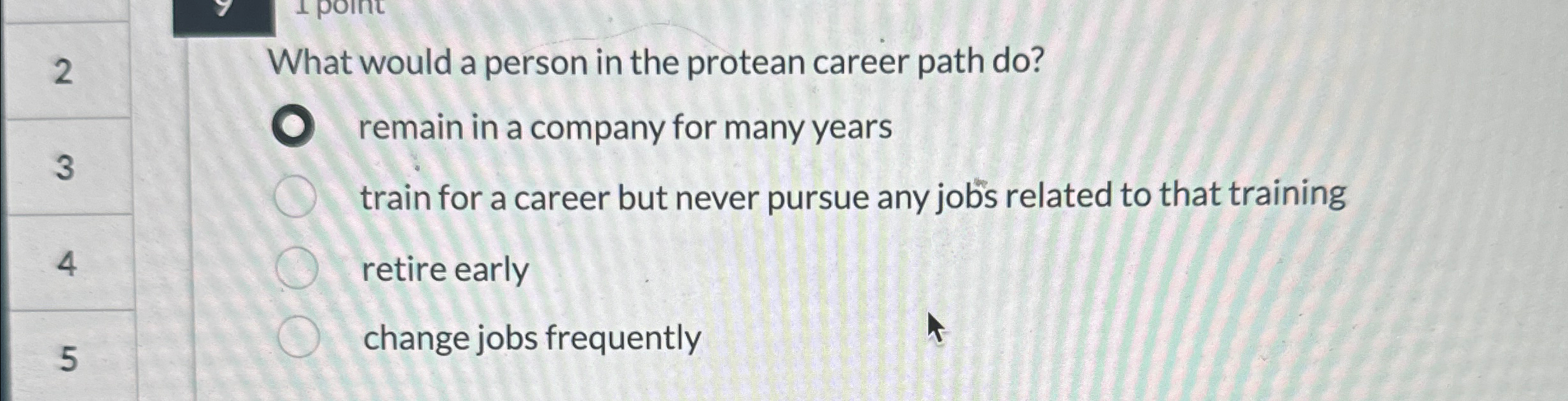 Solved 2What would a person in the protean career path | Chegg.com