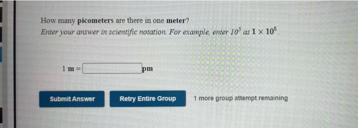 Solved How many picometers are there in one meter? Enter | Chegg.com