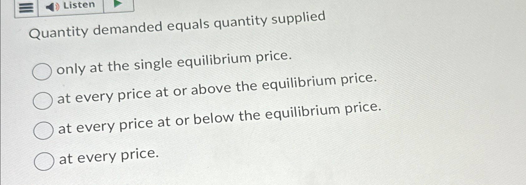 Solved Quantity demanded equals quantity suppliedonly at the | Chegg.com