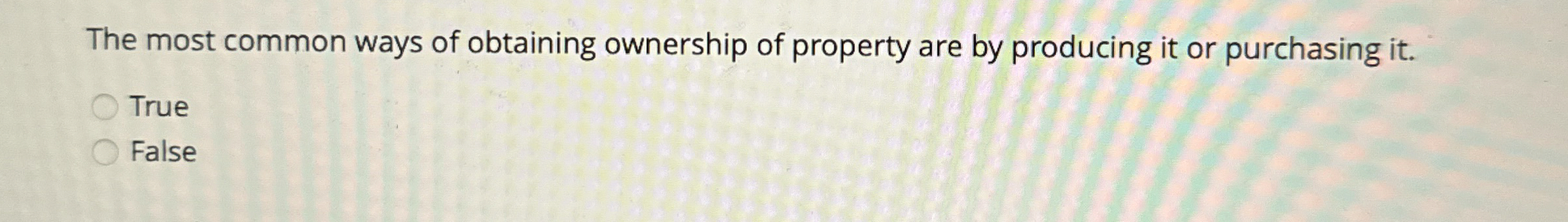 Solved The most common ways of obtaining ownership of | Chegg.com