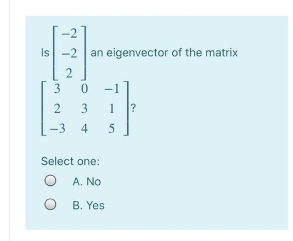 Solved 2 Is -2 an eigenvector of the matrix 2. 3 0 -1 2 3 ? | Chegg.com