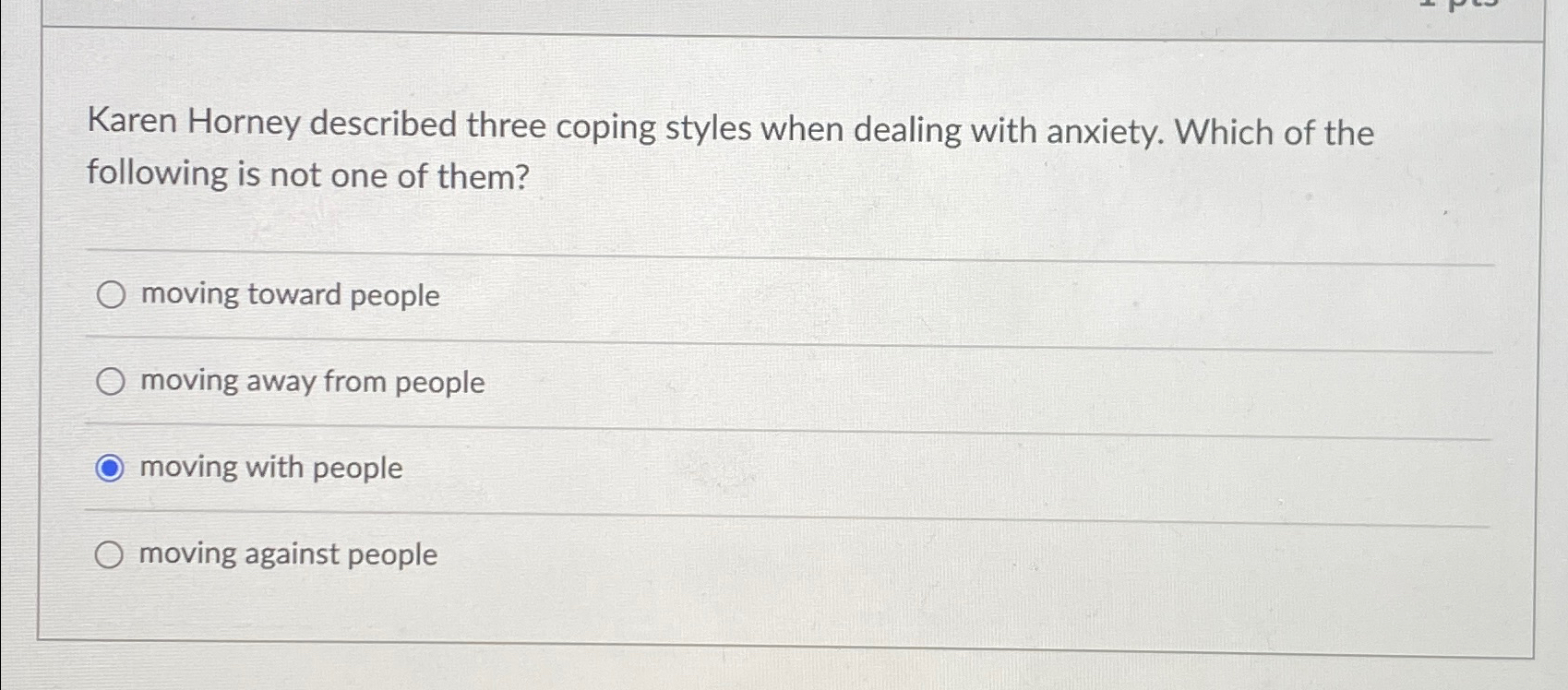Solved Karen Horney described three coping styles when | Chegg.com