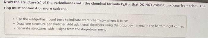 Solved Draw the structure(s) of the cycloalkanes with the | Chegg.com