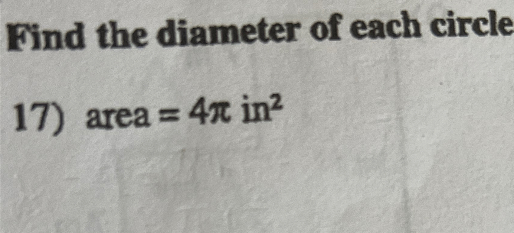 Solved Find the diameter of each circle.area =4π ﻿in ?2 | Chegg.com