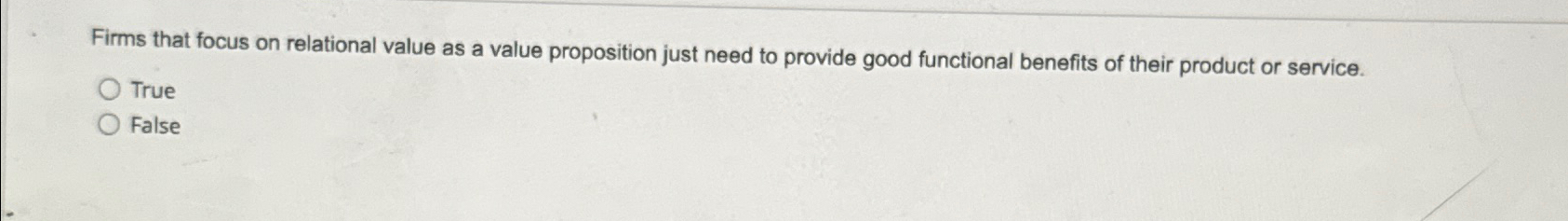 Solved Firms that focus on relational value as a value | Chegg.com