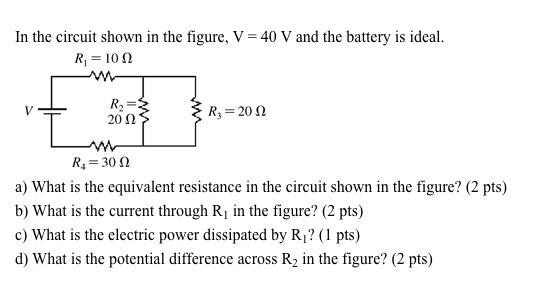 Solved In the circuit shown in the figure, V = 40 V and the | Chegg.com