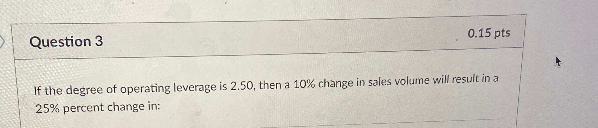 Solved If the degree of operating leverage is 2.50 , ﻿then a | Chegg.com