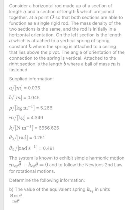 Solved Consider a horizontal rod made up of a section of | Chegg.com