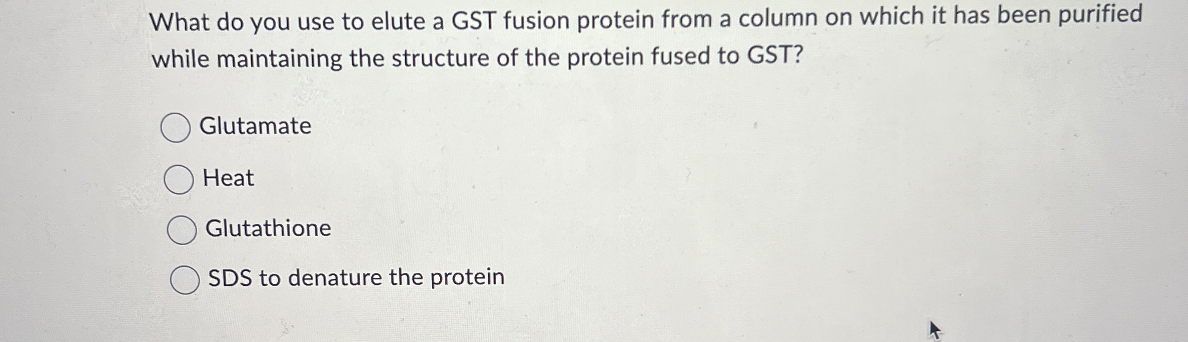 Solved What do you use to elute a GST fusion protein from a | Chegg.com