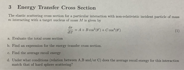 Solved 3 Energy Transfer Cross Section The elastic | Chegg.com