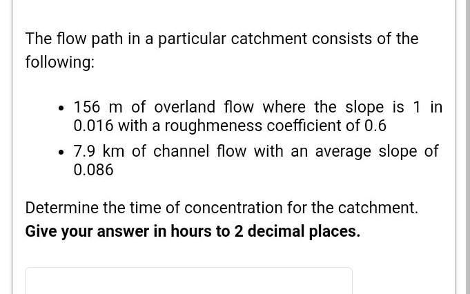 Solved The flow path in a particular catchment consists of | Chegg.com