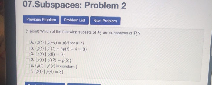 Solved 07.Subspaces: Problem 2 Previous Problem Problem List | Chegg.com