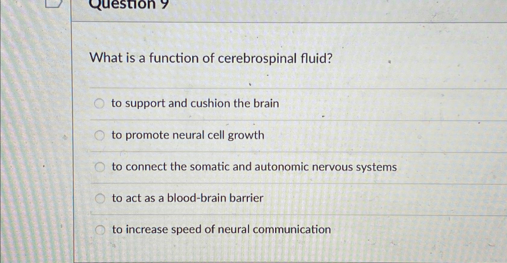 Solved What is a function of cerebrospinal fluid?to support | Chegg.com