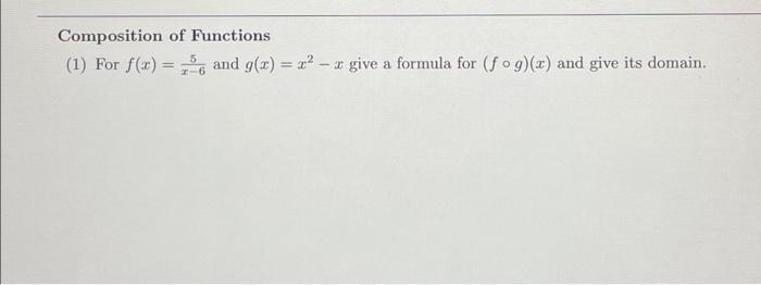 Solved Composition of Functions (1) For f(x) = 56 and | Chegg.com