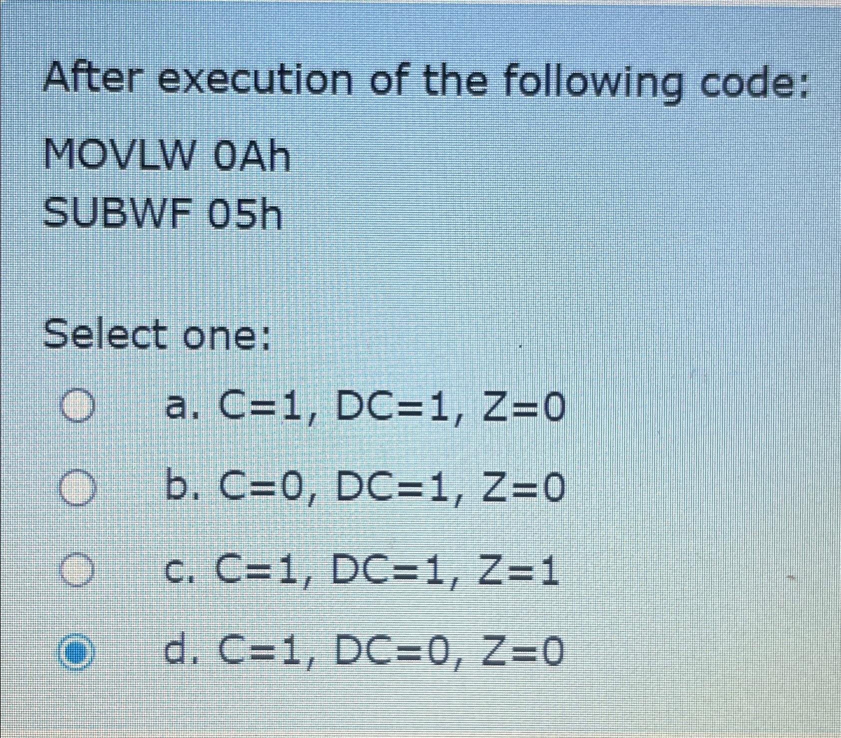 Solved After execution of the following code:MOVLW OAhSUBWF | Chegg.com