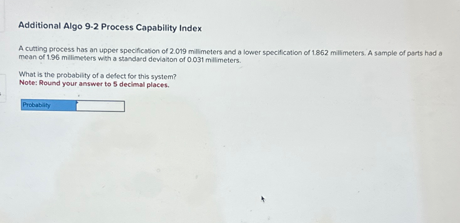 Solved Additional Algo 9-2 ﻿Process Capability IndexA | Chegg.com