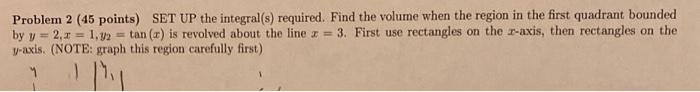 Solved Problem 2 (45 points) SET UP the integral(s) | Chegg.com