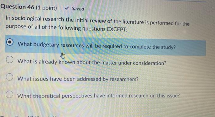 Solved Question 46 (1 point) Saved In sociological research | Chegg.com