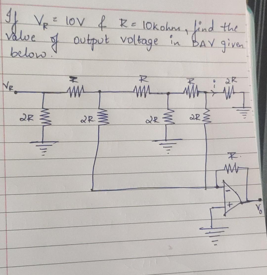 Solved If VR=10 V \& R=10kohm, find the value of output | Chegg.com
