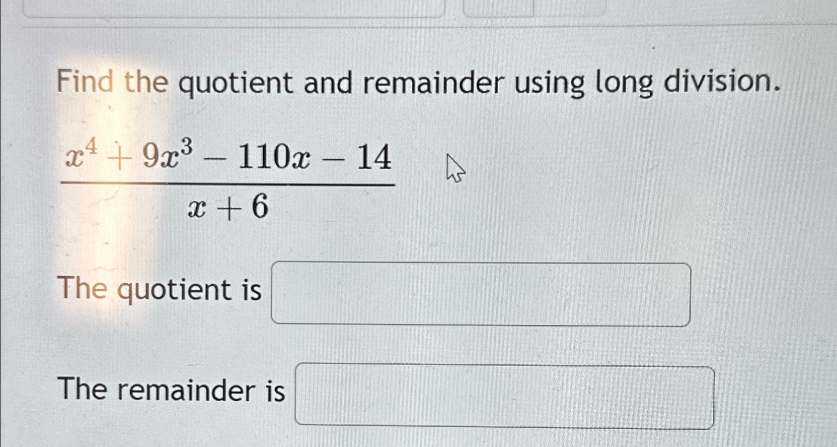 Solved Find the quotient and remainder using long | Chegg.com