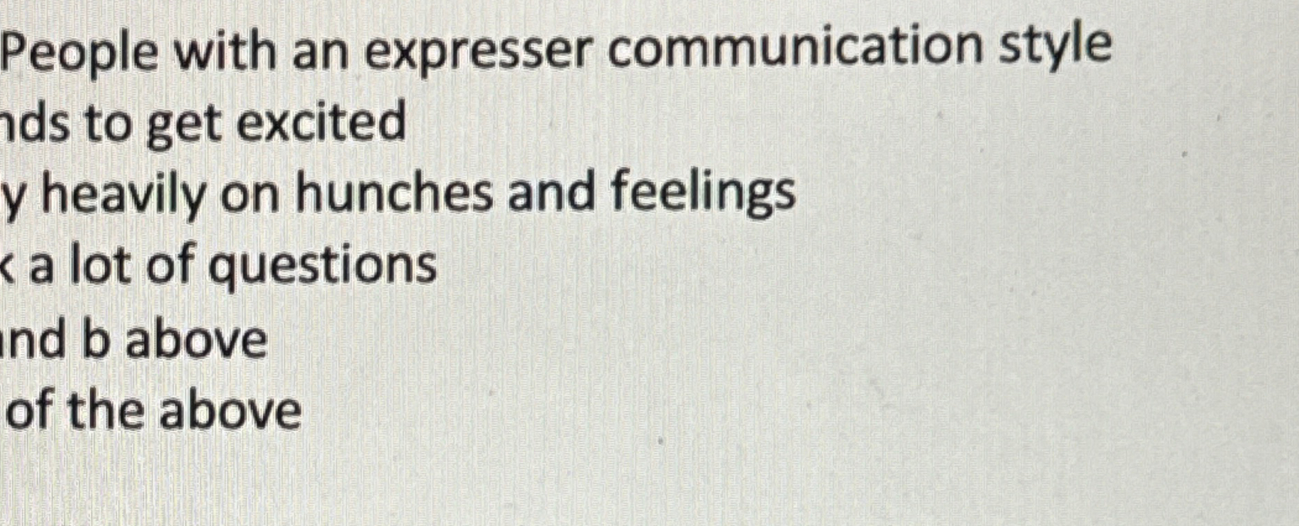 Solved People with an expresser communication style ads to | Chegg.com