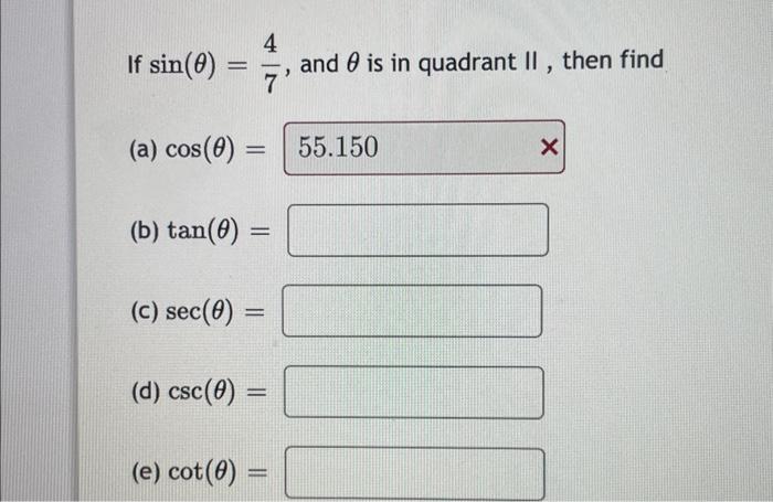 Solved If sin(θ)=74, and θ is in quadrant II, then find (a) | Chegg.com