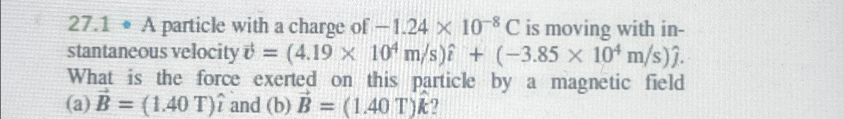 Solved 27.1 - ﻿A particle with a charge of -1.24×10-8C ﻿is | Chegg.com