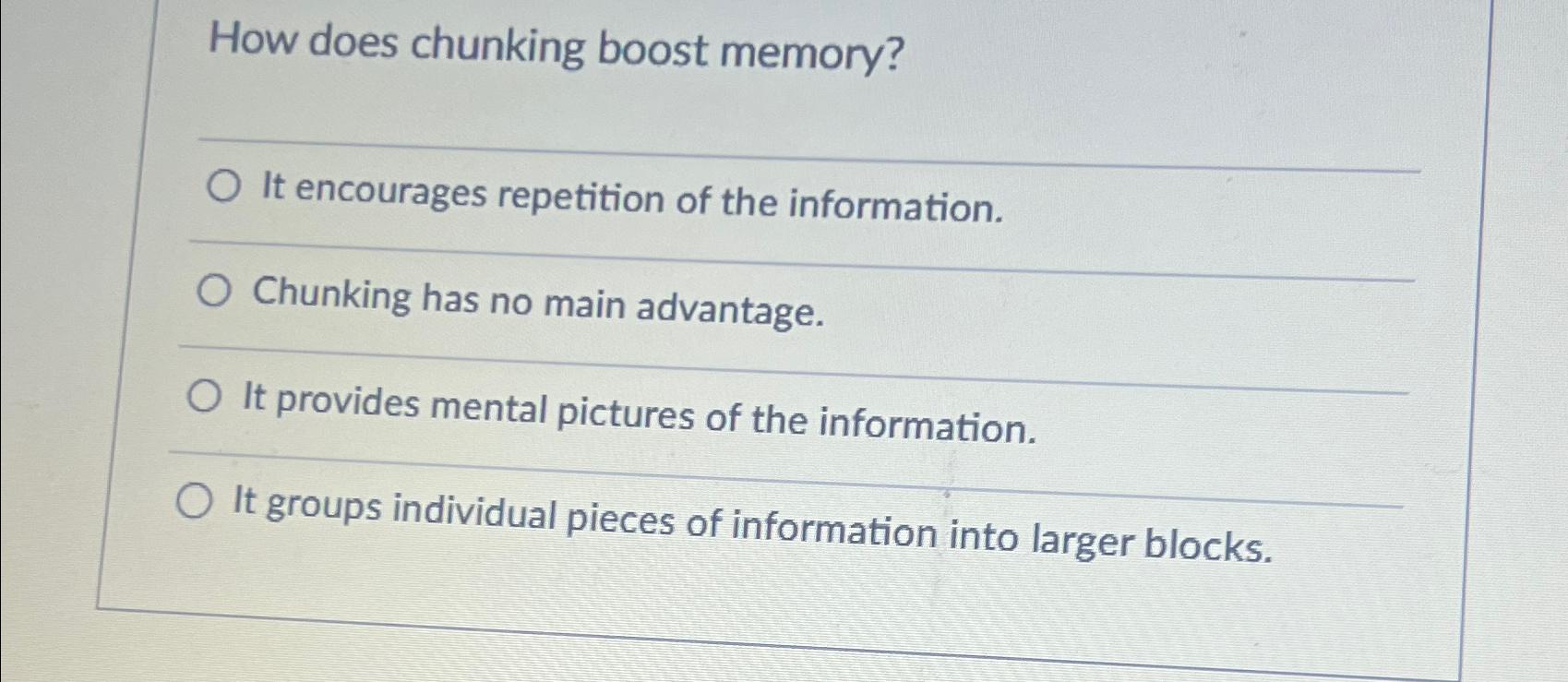 Solved How does chunking boost memory?It encourages | Chegg.com