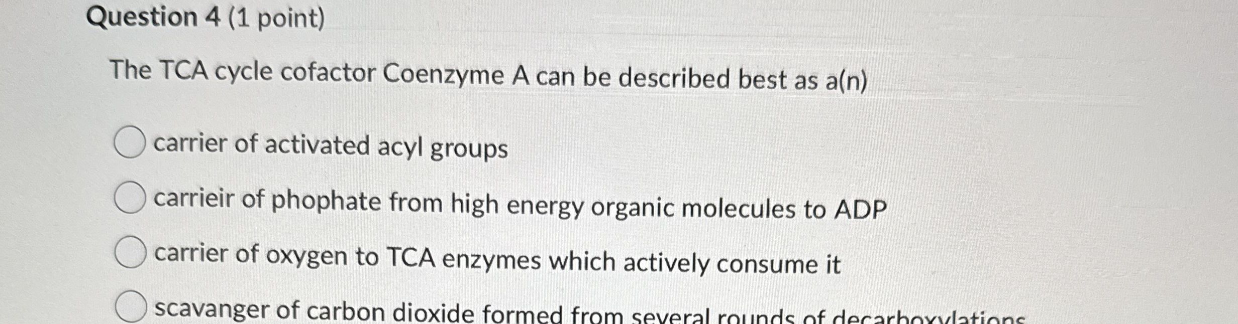 Solved Question 4 (1 ﻿point)The TCA cycle cofactor Coenzyme | Chegg.com