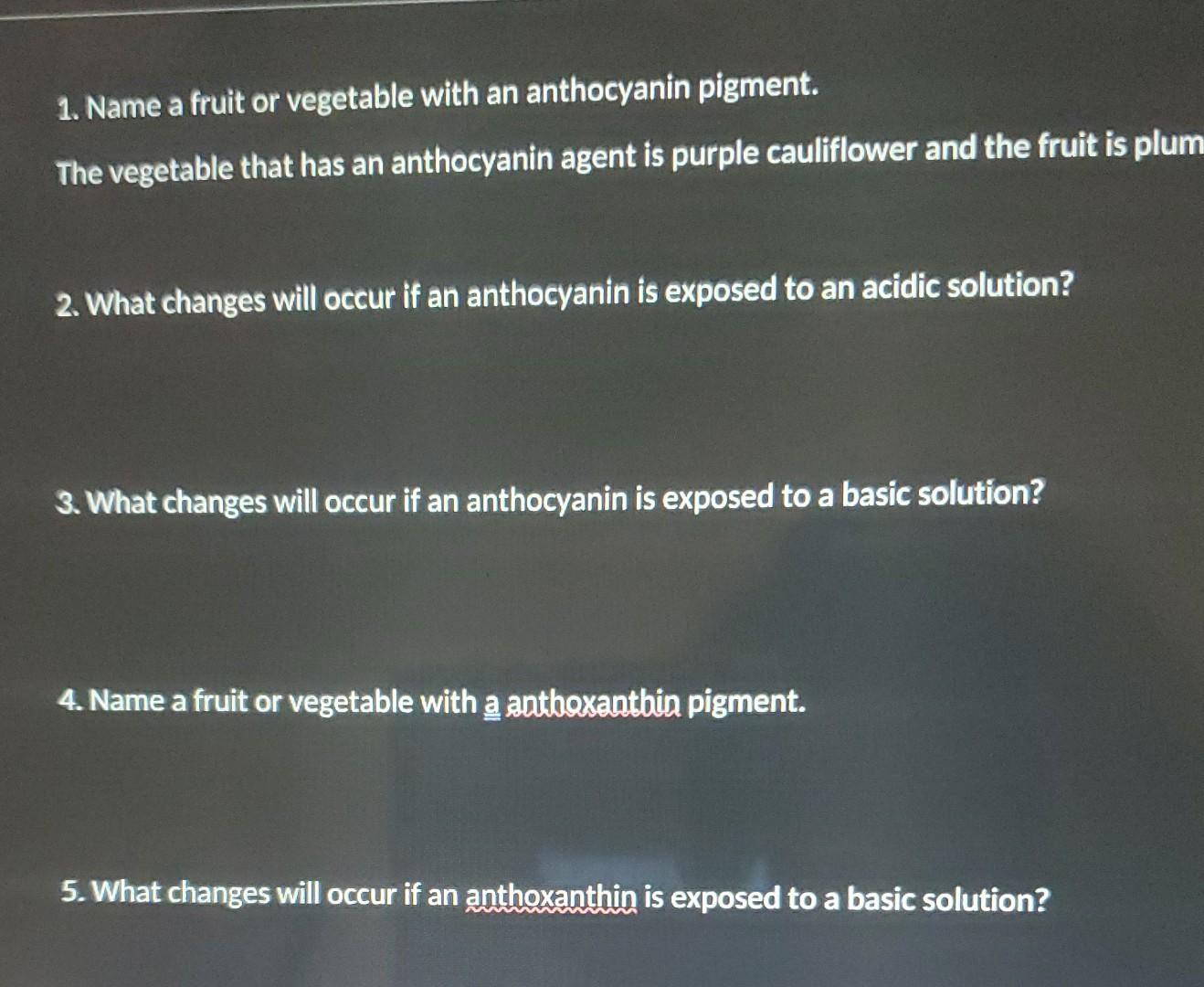Solved 1. Name a fruit or vegetable with an anthocyanin | Chegg.com