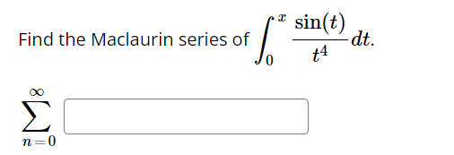 Solved Find the Maclaurin series of sin(x)x3 ﻿where x≠0 ﻿and | Chegg.com