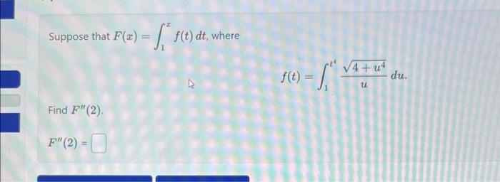 Solved Suppose That F X ∫1xf T Dt Where F T ∫1t4u4 U4du