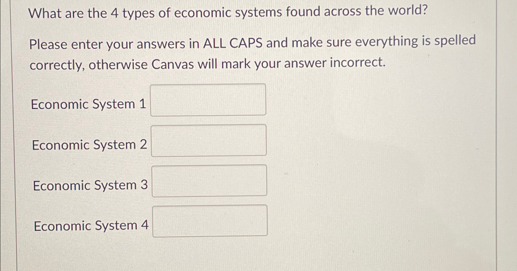 Solved What are the 4 ﻿types of economic systems found | Chegg.com