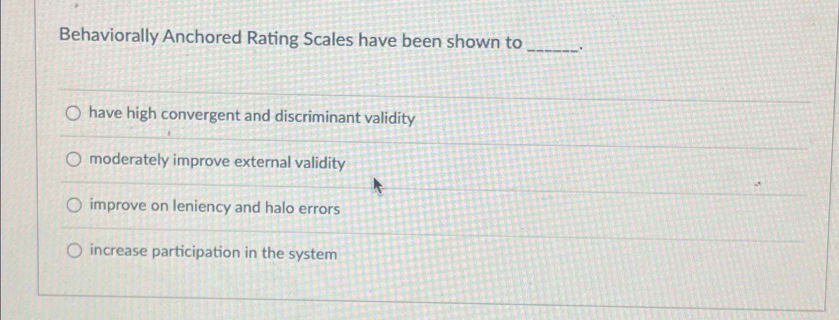 Solved Behaviorally Anchored Rating Scales have been shown | Chegg.com