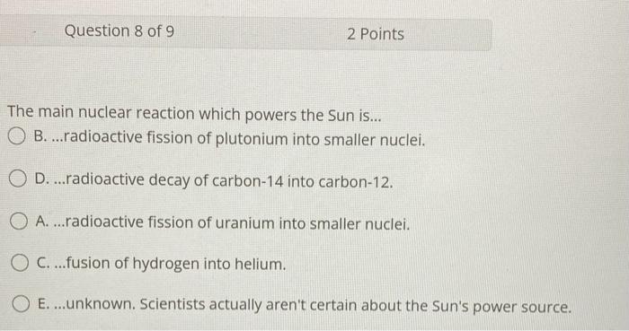 Solved The main nuclear reaction which powers the Sun is... | Chegg.com