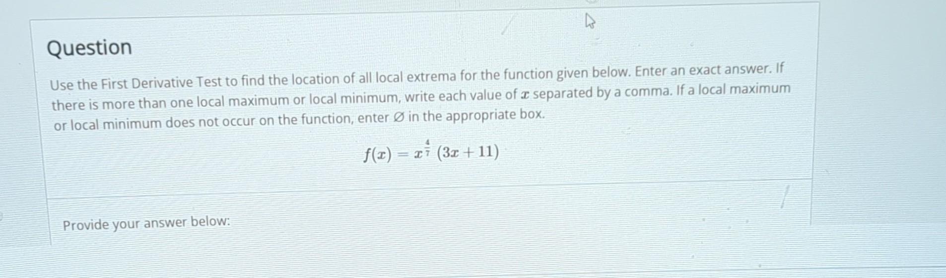 Solved Question Use the First Derivative Test to find the | Chegg.com