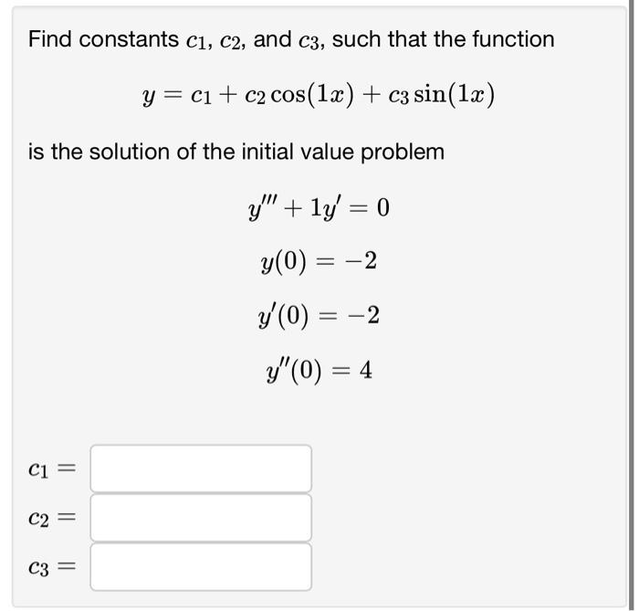 Solved Find Constants Ci C2 And C3 Such That The Function 7242