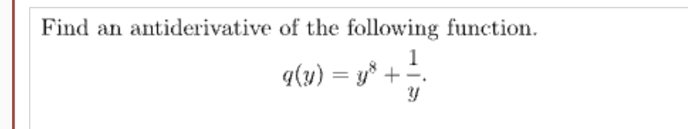 Solved Find an antiderivative of the following | Chegg.com