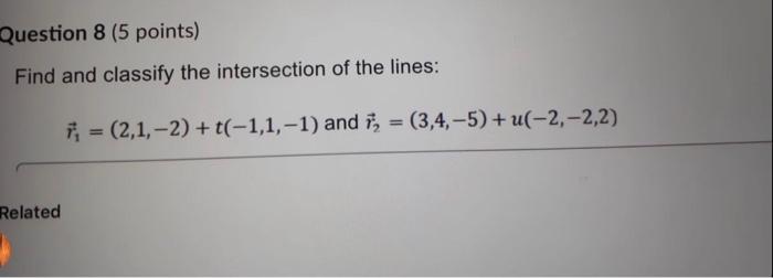 Solved Find and classify the intersection of the lines: | Chegg.com