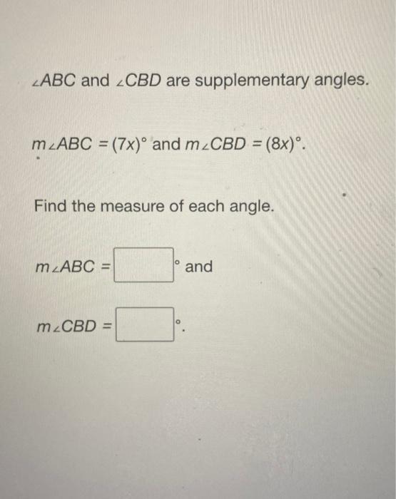 Solved LABC and CBD are supplementary angles. m_ABC = (7x) | Chegg.com