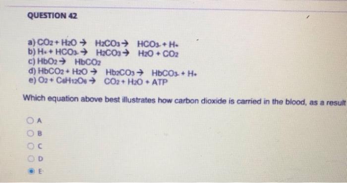 Solved QUESTION 44 a) CO2 + H2O → HaCO3 + HCO3. H. b) H. + | Chegg.com